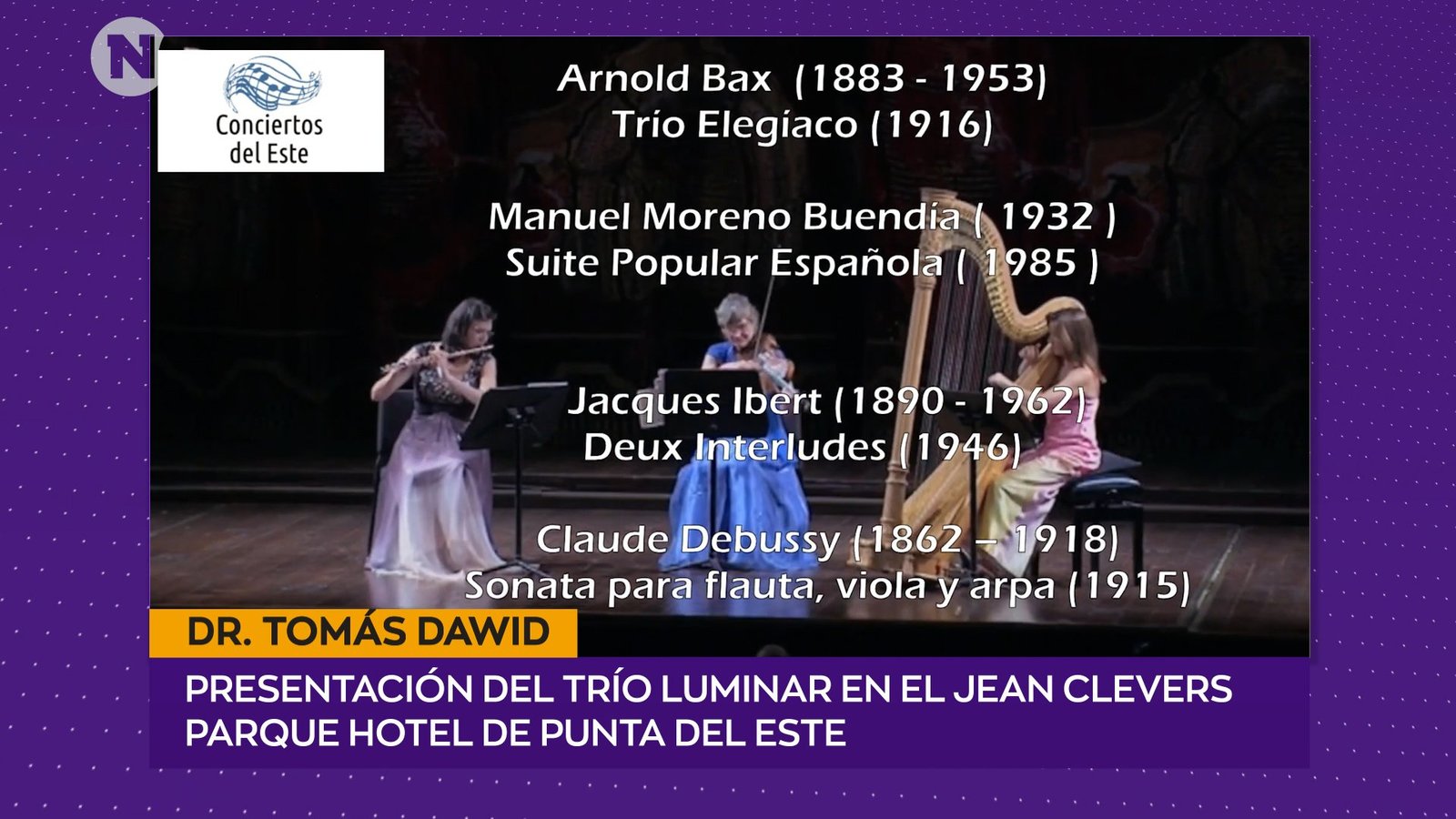 🎻 Dr. Tomás Dawid | Conciertos del Este Presentación del Trío Luminar ...